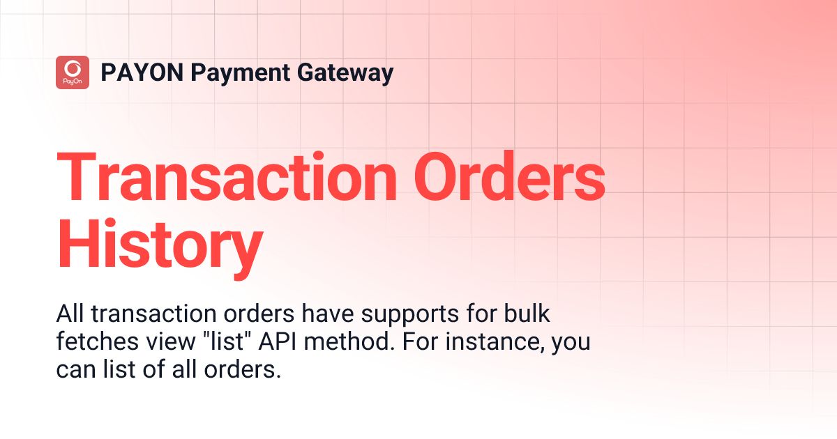 Transaction Orders History | PAYON Payment Gateway