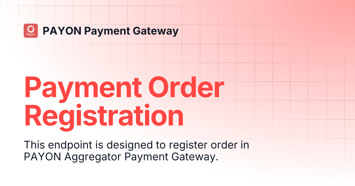 Payment Order Registration | PAYON Payment Gateway