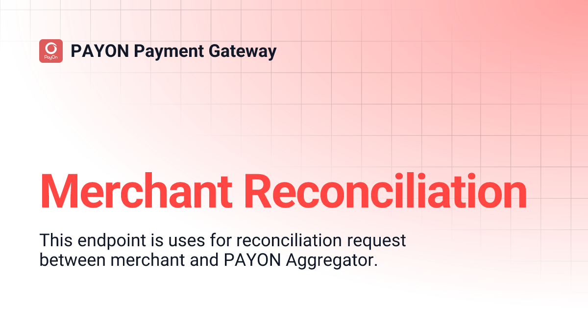 Merchant Reconciliation | PAYON Payment Gateway
