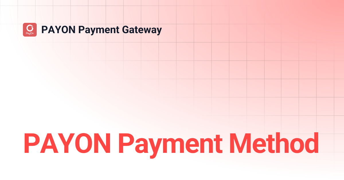 PAYON Payment Method | PAYON Payment Gateway